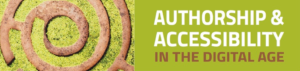 Authorship & Accessibility Guest Post: Jutta Treviranus – Authors Alliance